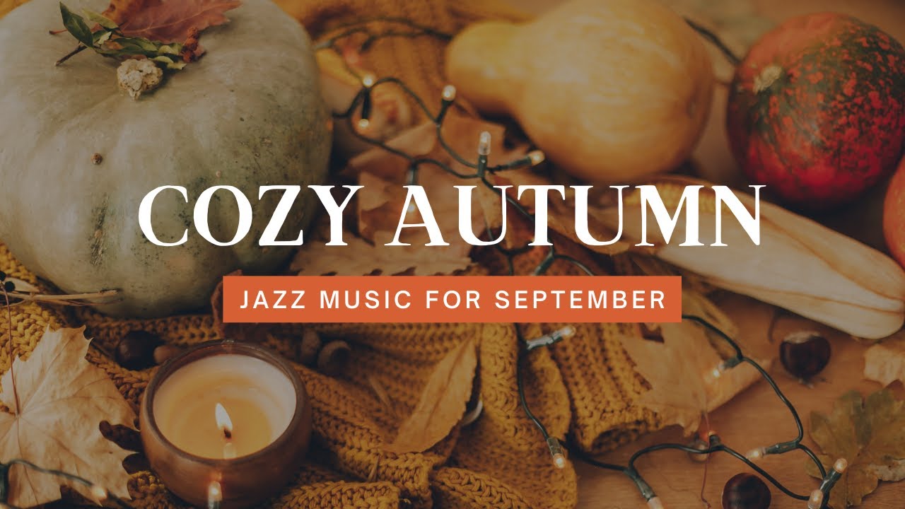 Sweet September Piano Jazz | Happy Autumn Morning Jazz Cafe Music - YouTube