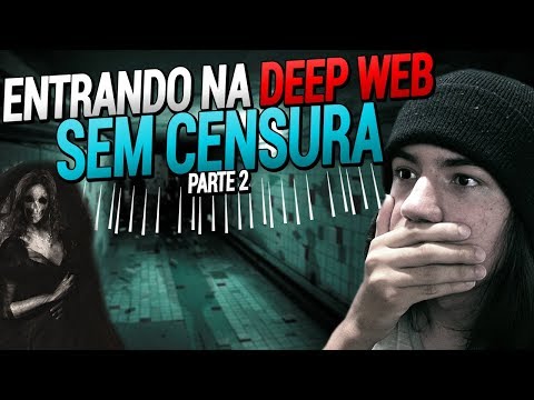 ENTRANDO NA DEEP WEB SEM CENSURA #8