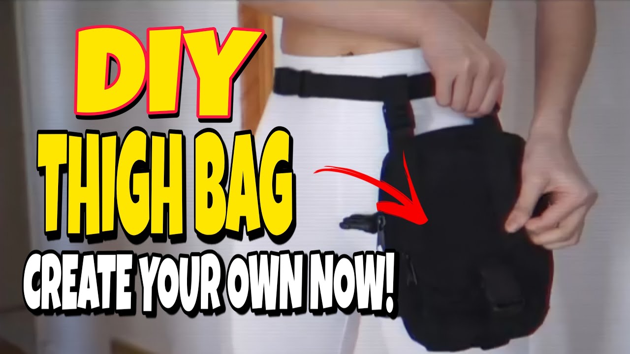 DIY - MAKE YOUR OWN THIGH BAG GOOD FOR TRAVELLING BAG ( DO IT YOURSELF ...