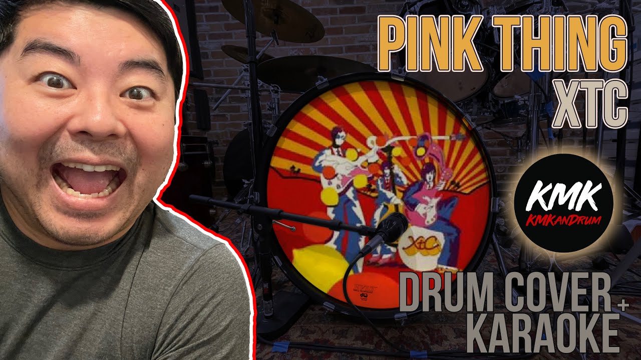 Pink Thing (XTC) Drum Cover and Karaoke Performance by KMKanDrum - YouTube