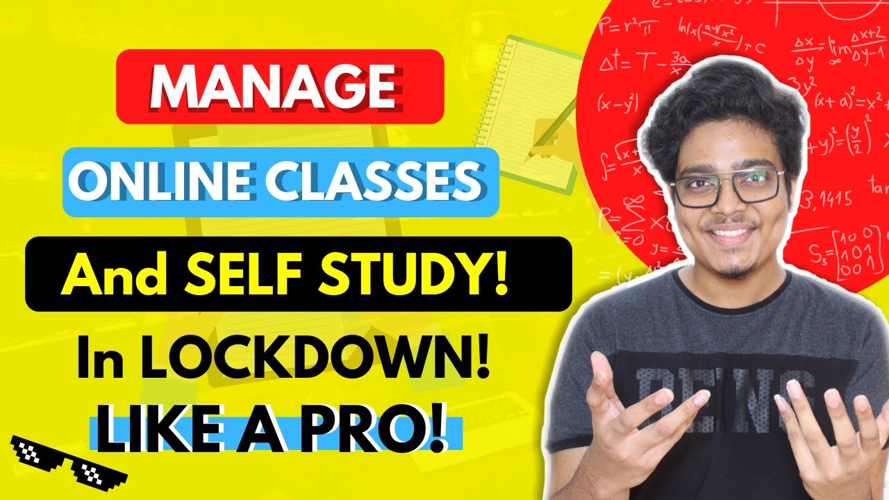 Manage Online Classes And Self Study In Lockdown! | Keep Yourself ...