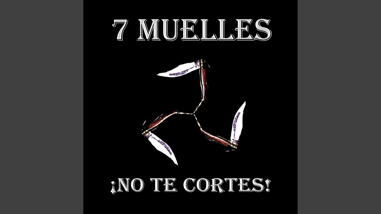 7 Muelles - YouTube