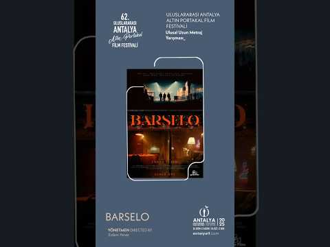 “Barselo”, Uluslararası Antalya Altın Portakal Film Festivali Ulusal Uzun Metraj Film Yarışması’nda.