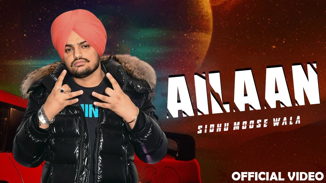 Ailaan : Full Song | Sidhu Moose Wala | Sidhu Moose Wala New Pinjabi ...