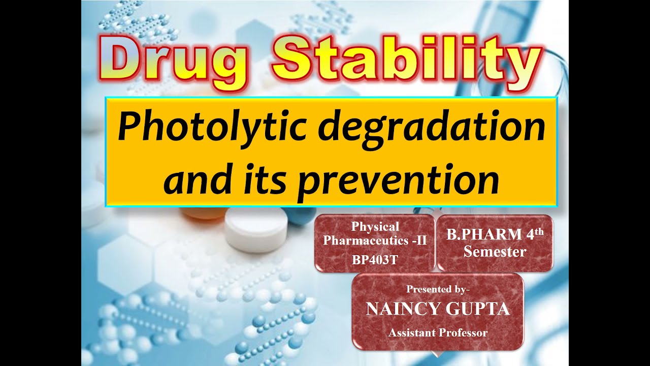Photolytic degradation and its prevention - YouTube