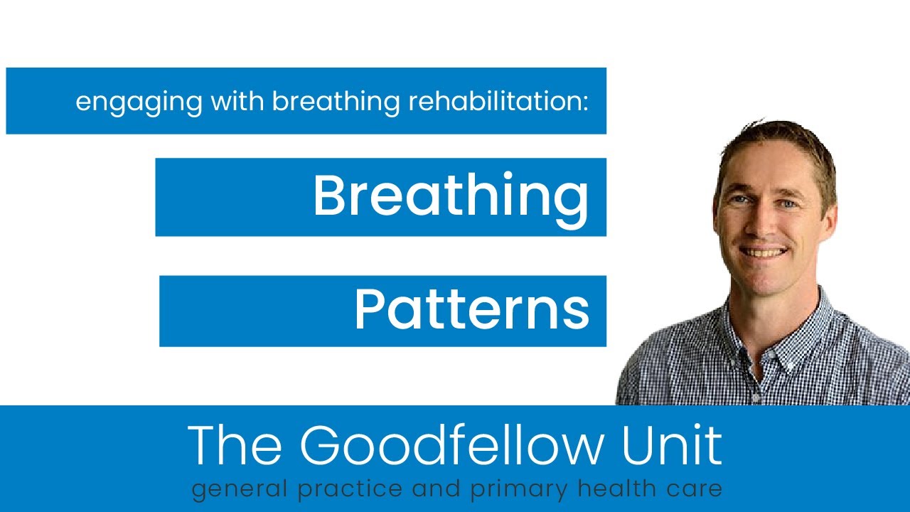Goodfellow Unit Webinar: Understanding Breathing Pattern Disorders ...