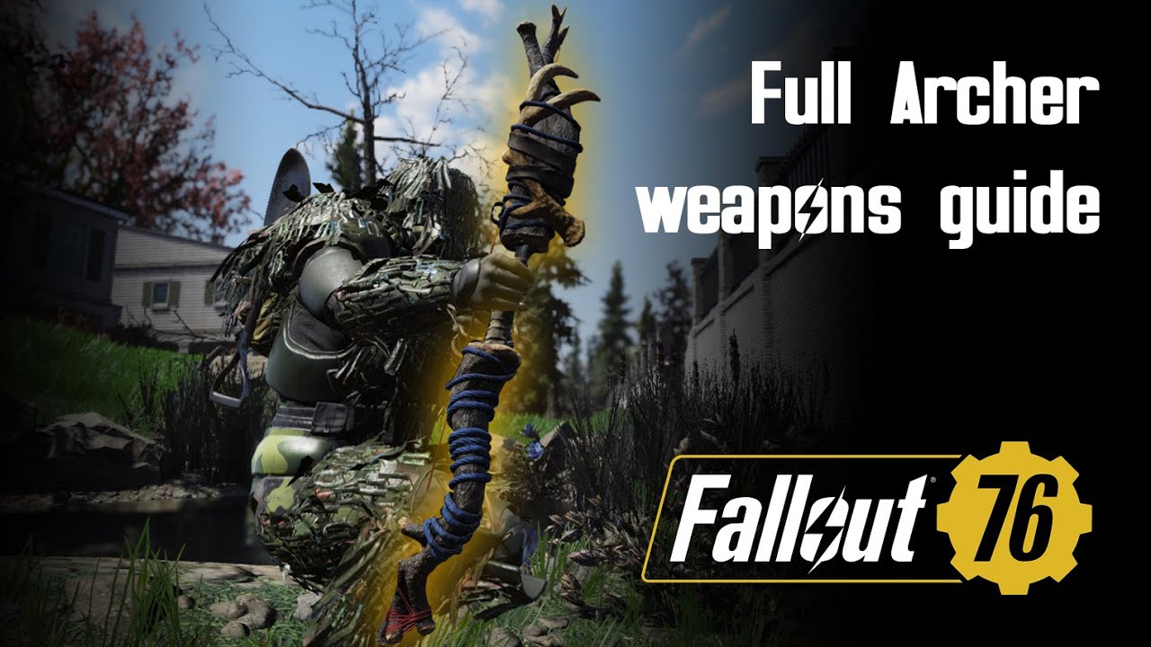 Fallout76 Archer weapons guide - All bows compared! - YouTube