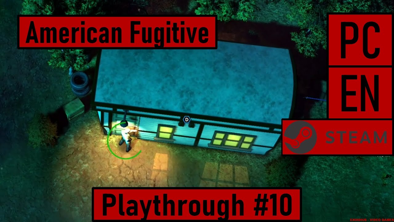 American Fugitive [PC|Steam|EN] | Playthrough #10 - YouTube