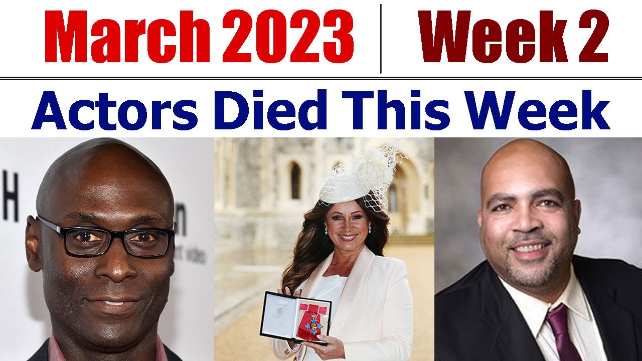 8 Famous American Actors Died This Week March 2023 | Week 2 News - YouTube