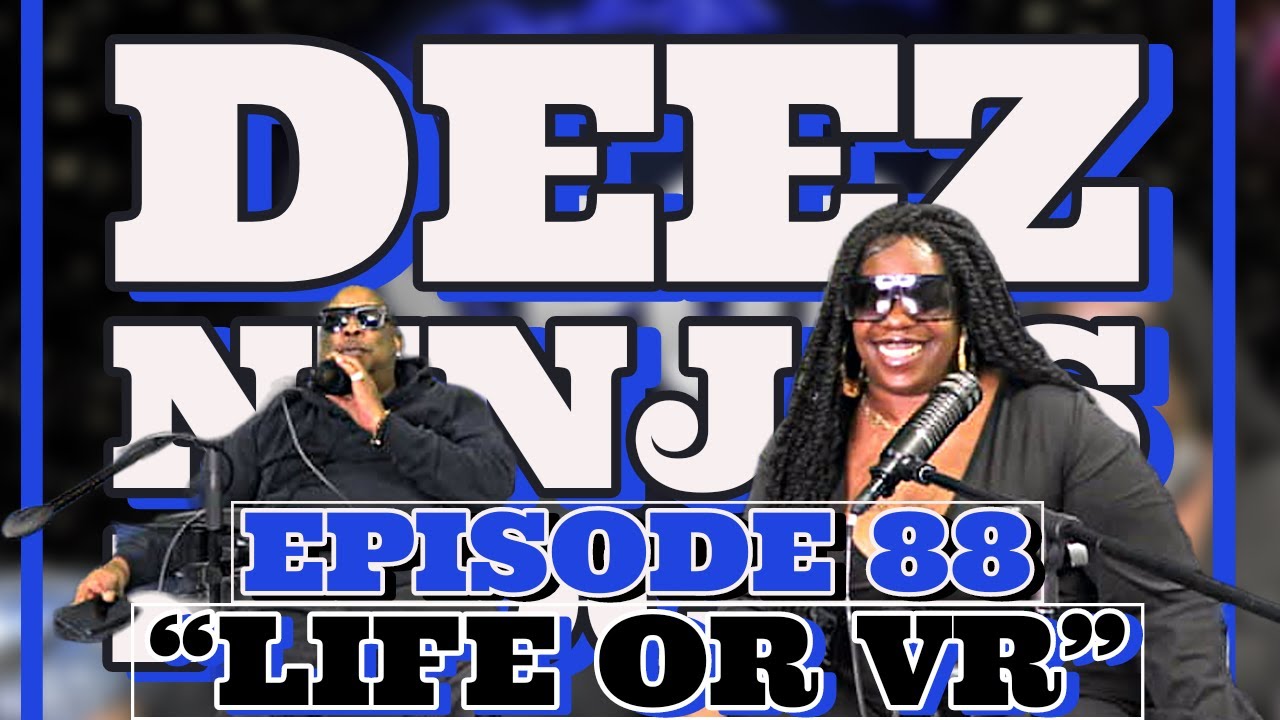 Deez Ninjas Podcast⎮Episode 88 "Life or VR" - YouTube