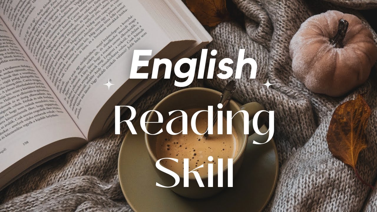 Improving your English Reading Skills!提升你的英語閱讀技巧！ - YouTube
