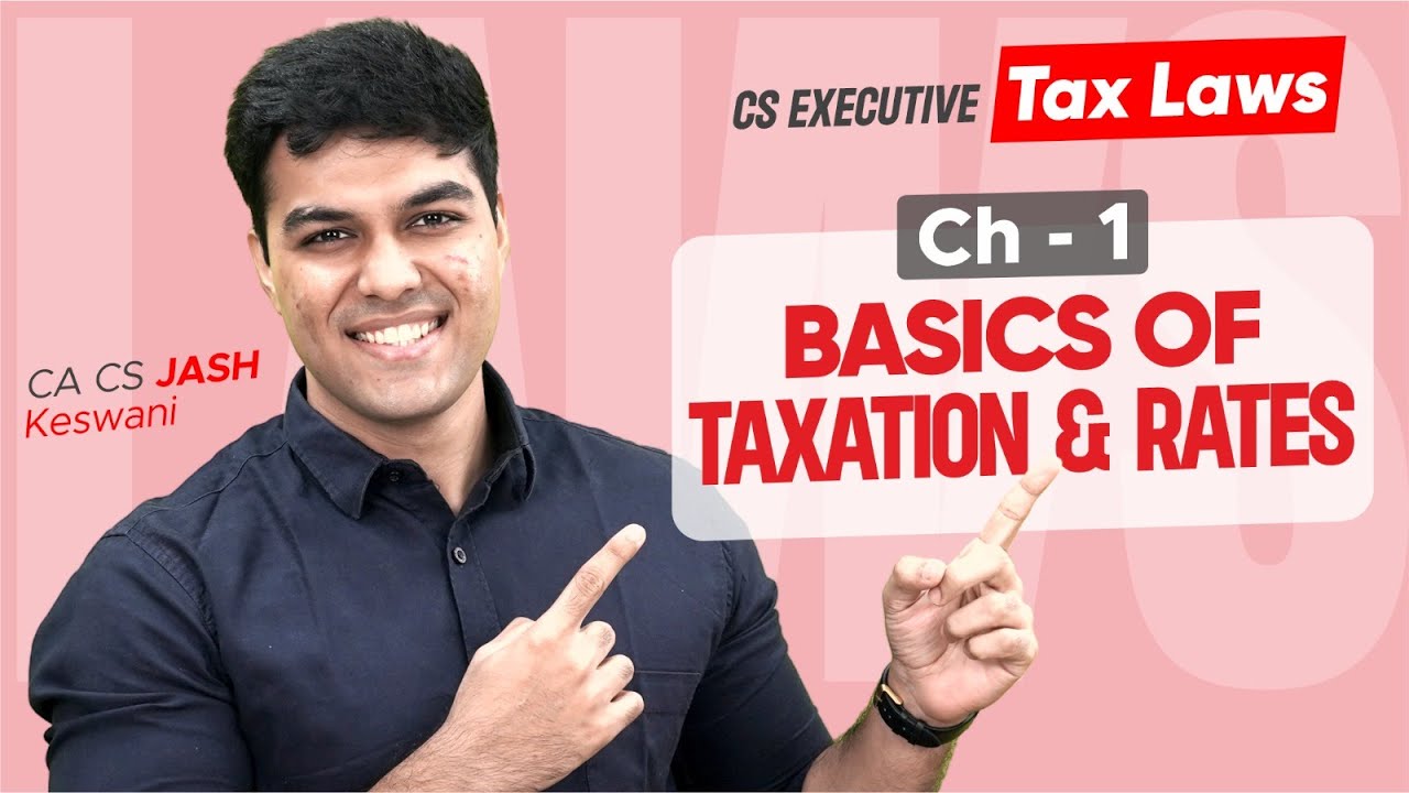 Ch1 Basics of Taxation & Rates of Tax🥇💙|Detailed Revision - Complete ...