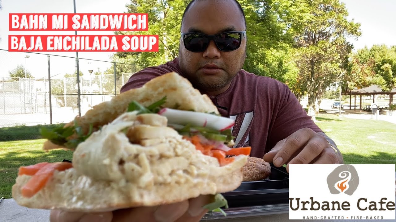 Bahn Mi sandwich and Baja enchilada soup + Urbane a cafe - YouTube