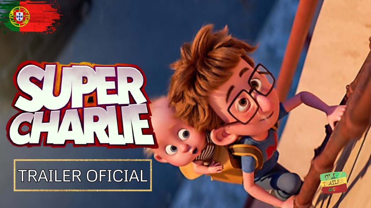 SUPER CHARLIE | Trailer Oficial PT (VP) | Animação - YouTube