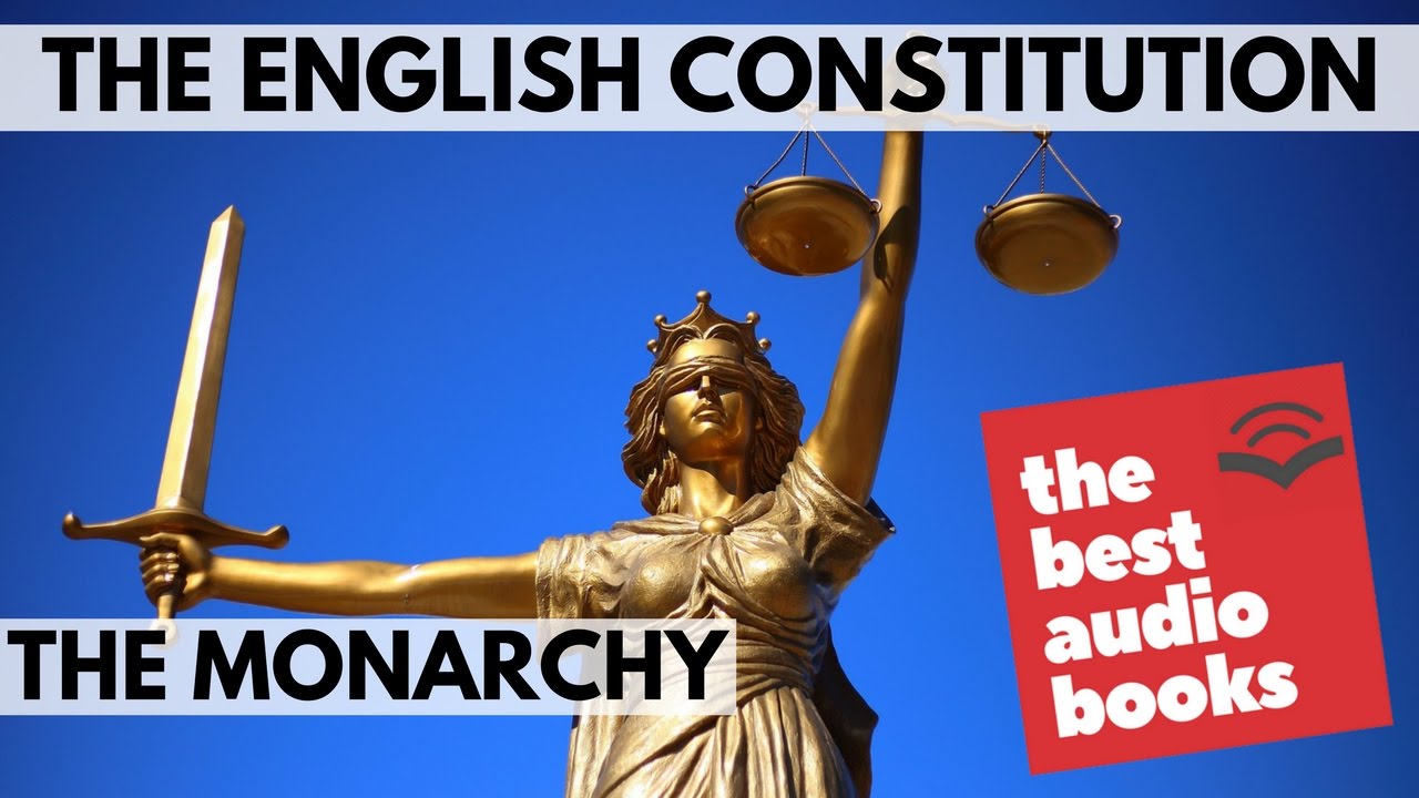 The Monarchy of The English Constitution by Walter Bagehot | Part 3 ...