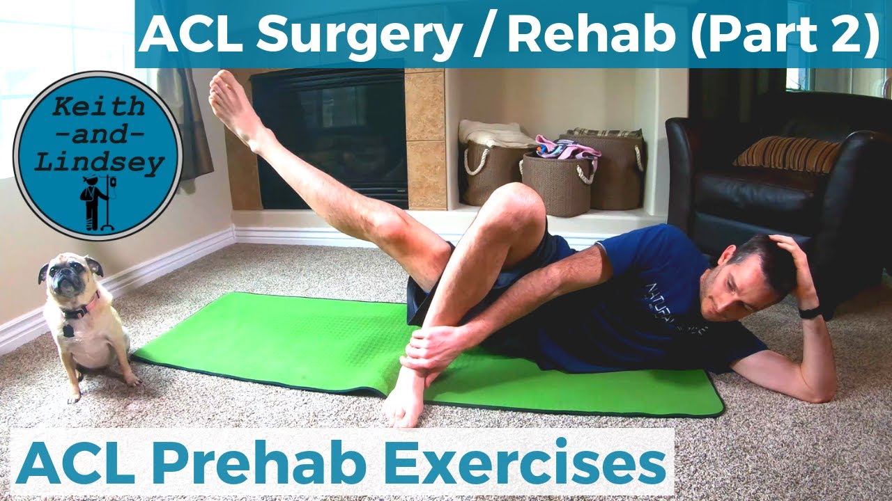 ACL Surgery Prehab Exercises ACL Surgery Vlog Part 2 YouTube acl-surgery-prehab-exercises-acl-surgery-vlog-part-2-youtube