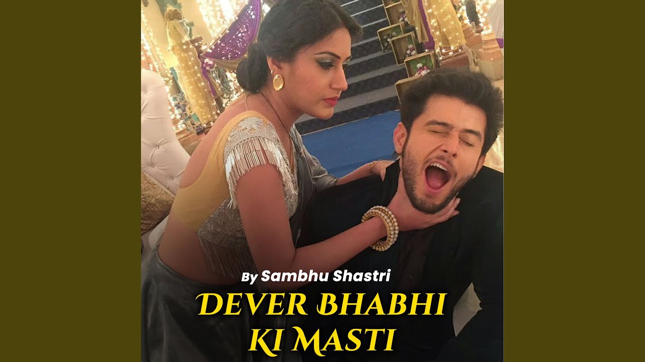 Dever Bhabhi Ki Masti - YouTube