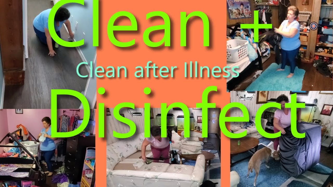 Clean + Disinfect with me/cleaning after an illness/massive deep ...