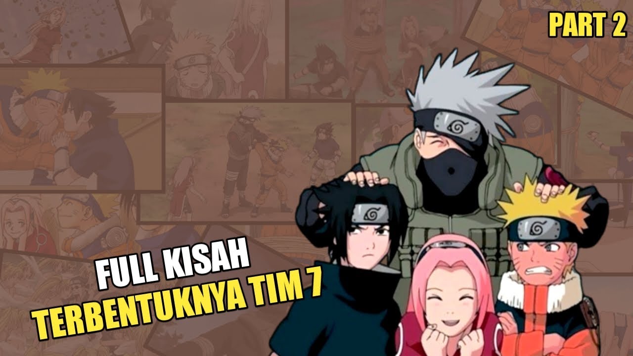 KISAH TERBENTUKNYA TIM 7, NARUTO, SASUKE, SAKURA, & KAKASHI | Alur ...