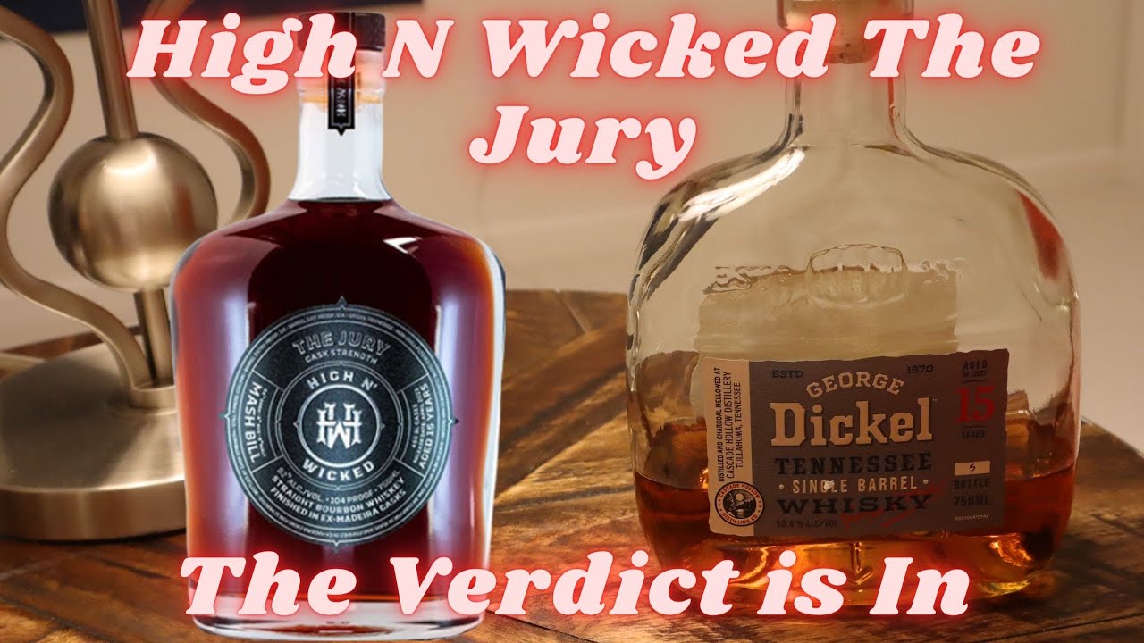 High n Wicked Jury Bourbon. The Verdict is In vs Dickel 15 Yr Bourbon ...