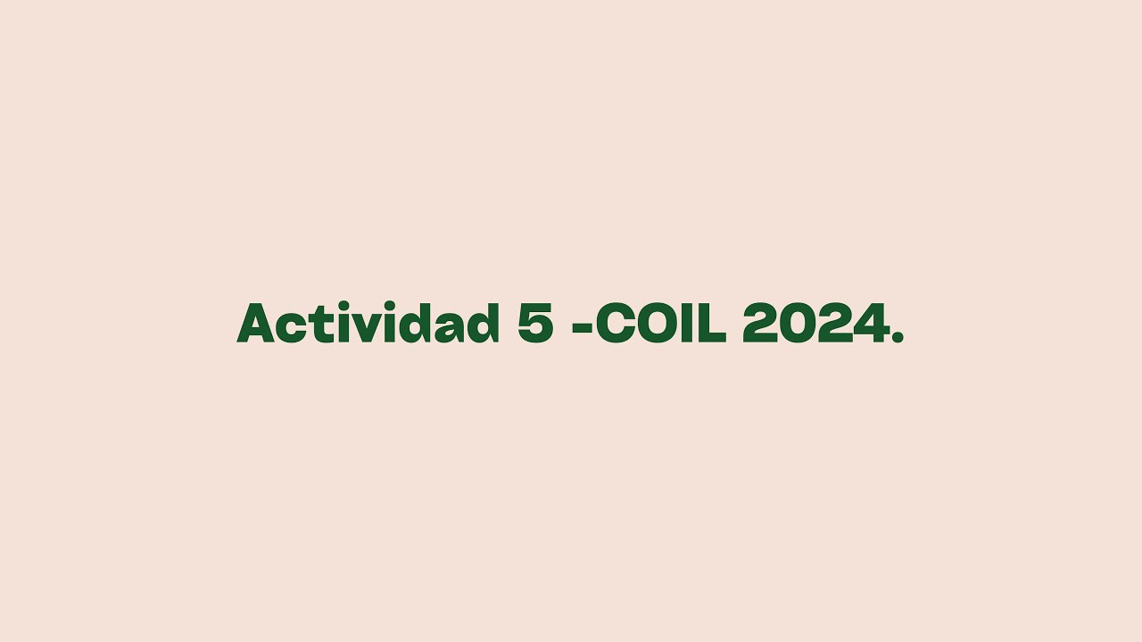 Actividad 5 -COIL 2024 - YouTube