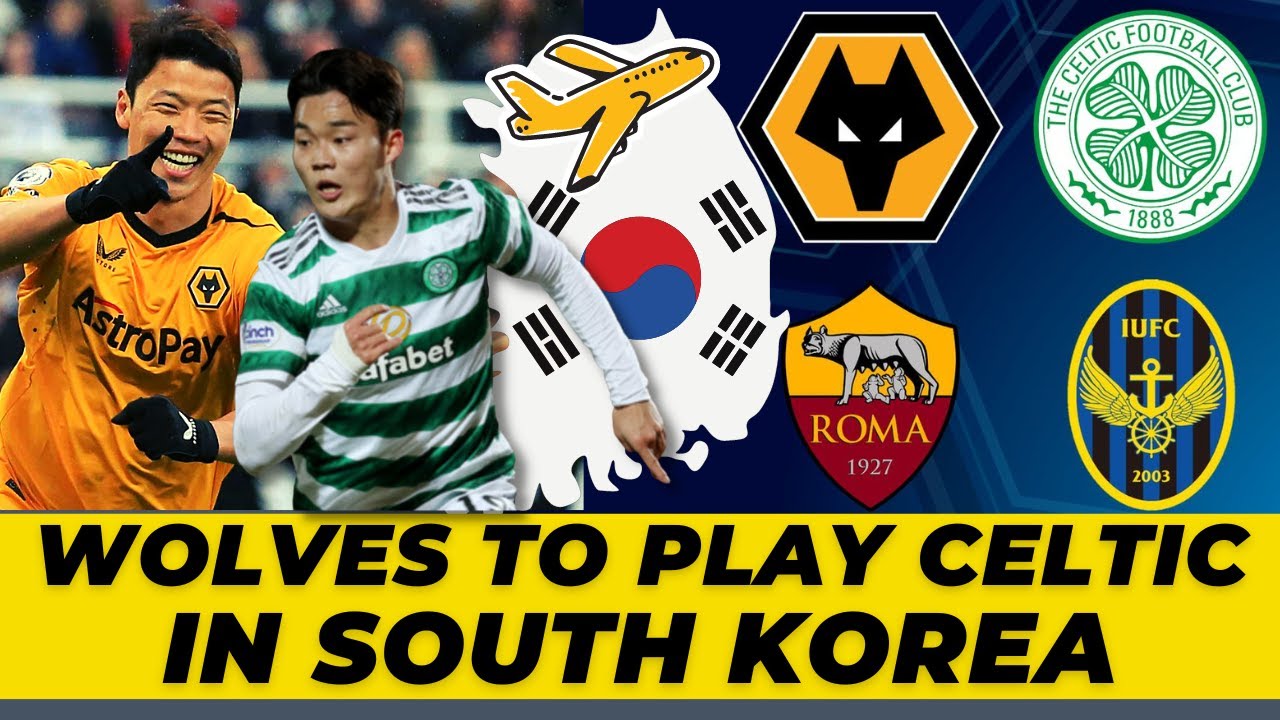 Wolves to play Celtic in South Korean 🇰🇷 Pre Season Tour | WOLVES NEWS ...