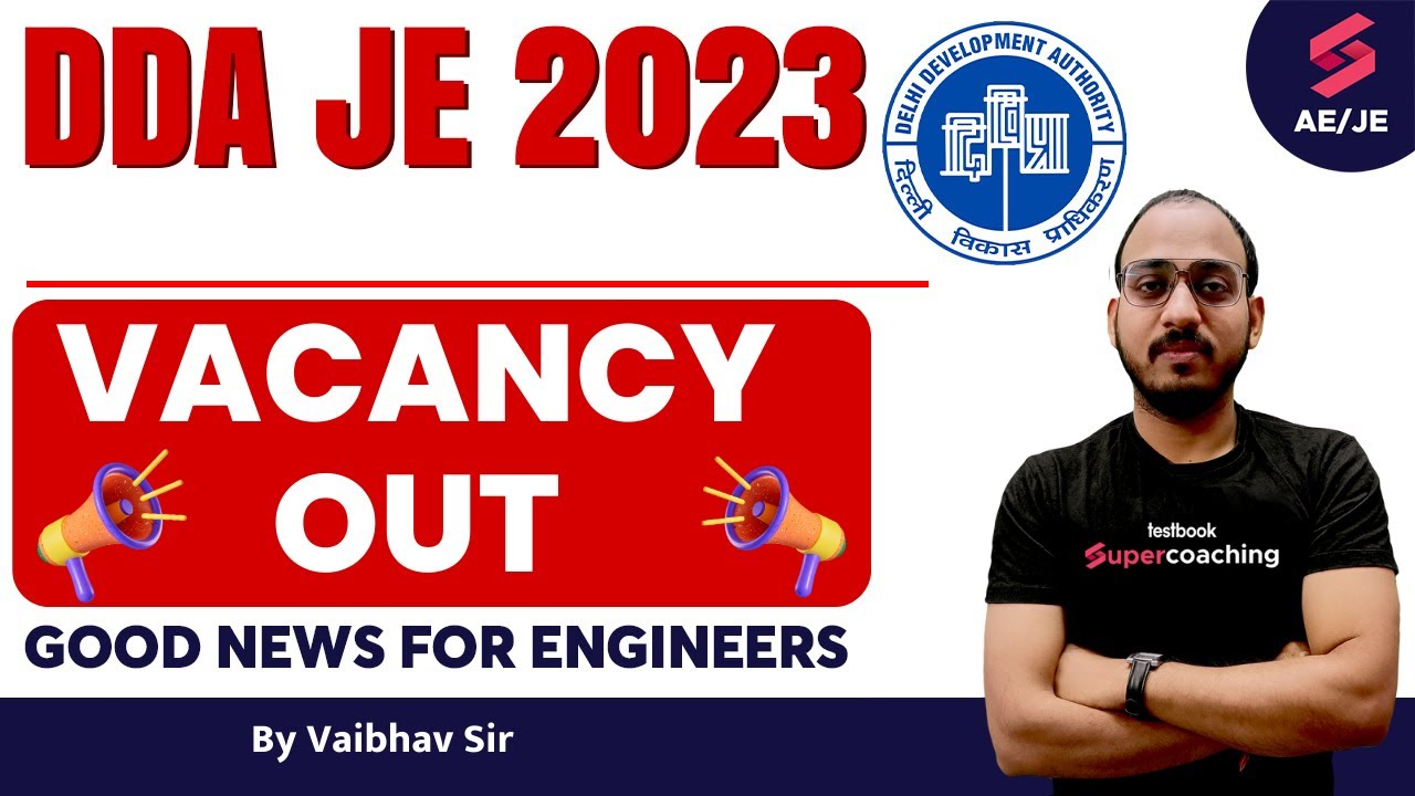 DDA JE Vacancy 2023 | DDA JE Detailed Notification Out | DDA JE New ...