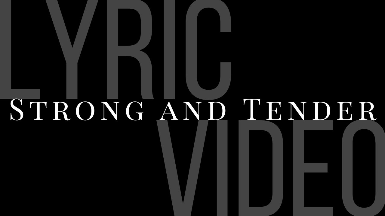 Strong and Tender - Wild Hum feat. Hannah Rooth (Official Lyric Video ...