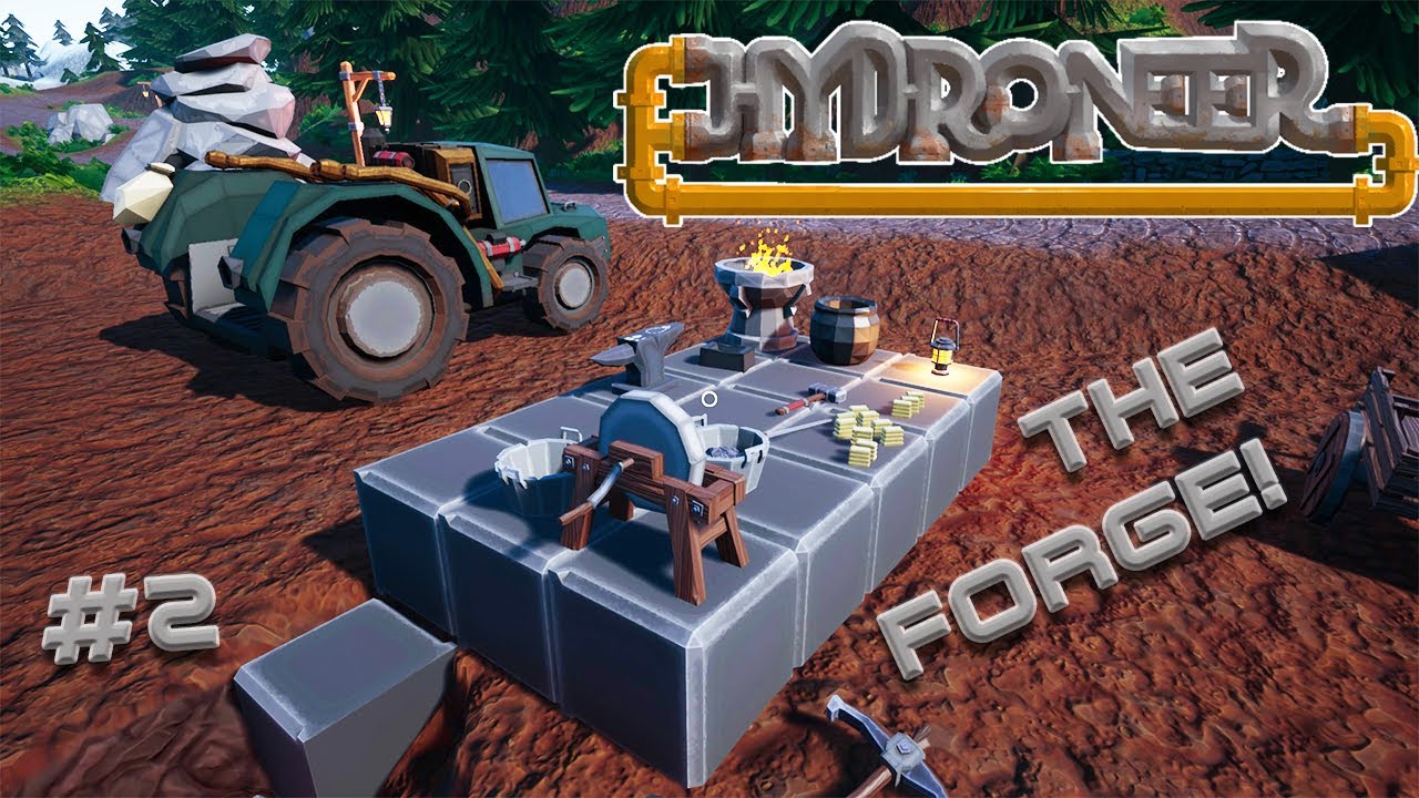BUILDING THE FORGE!! - Hydroneer - Mine, Build, Profit! - #2 - YouTube