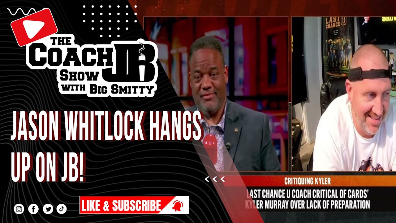 JASON WHITLOCK HANGS UP ON ME LIVE! | THE COACH JB SHOW WITH BIG SMITTY ...