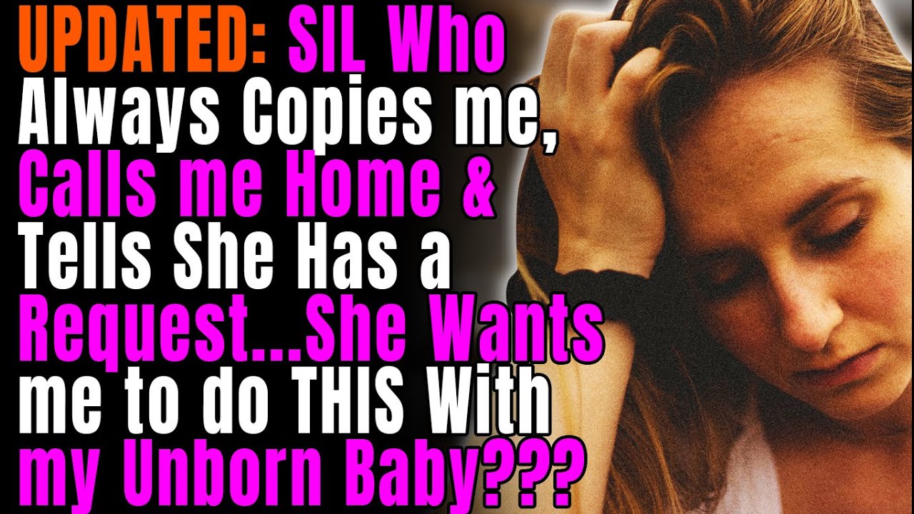 UPDATED: SIL Who Always Copies me, Calls me Home & Tells She Has a ...