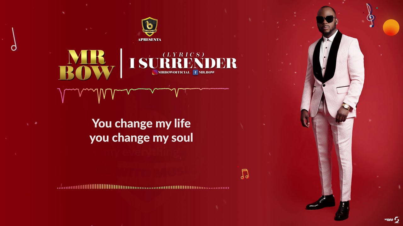 Mr. Bow - I Surrender (Lyric Video) - YouTube