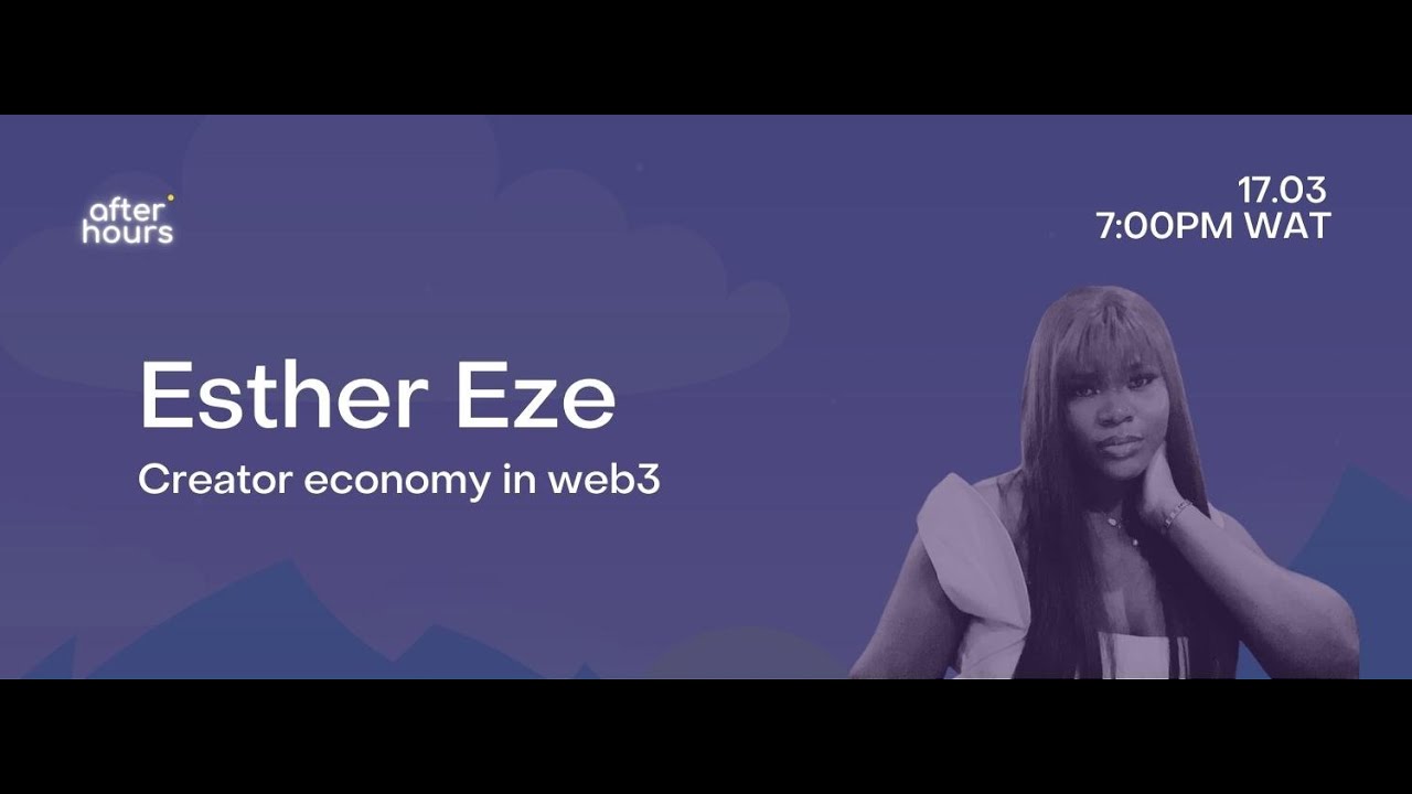 Day 3 - Creator Economy in Web3 Esther Eze - YouTube