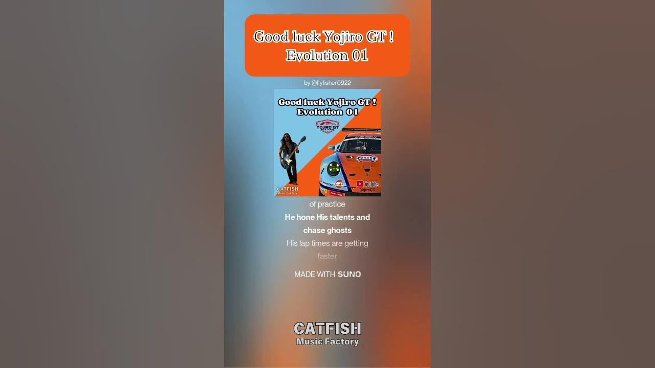 Good luck Yojiro GT ! Evolution 01」/CATFISH×SUNO/ BGM for ＃Yojiro_gt #shorts #suno ＃GT7 #music ...