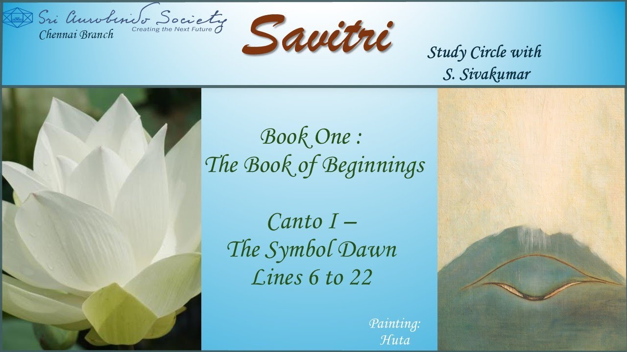 SAVITRI : A Legend and a Symbol - Sri Aurobindo : Canto One - The ...
