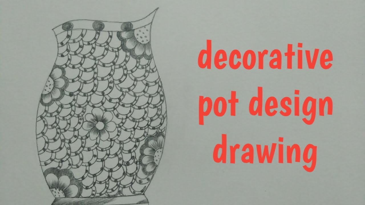 Decorative Pot Design Drawing / how to draw a pot with pencil - YouTube