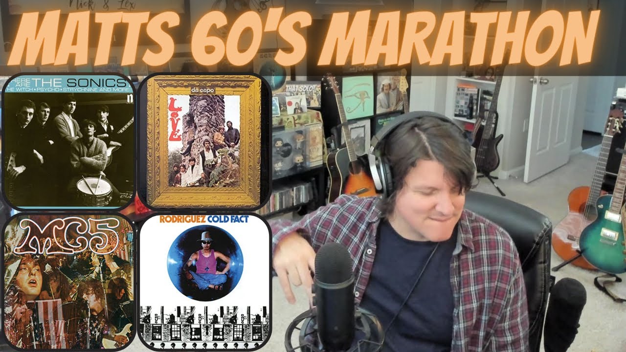 60's MARATHON FIRST TIME LISTEN to The Sonics/ MC5/Love / Rodriguez ...