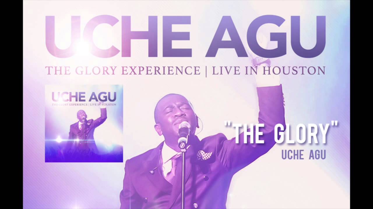 Uche Agu - "The Glory" - YouTube