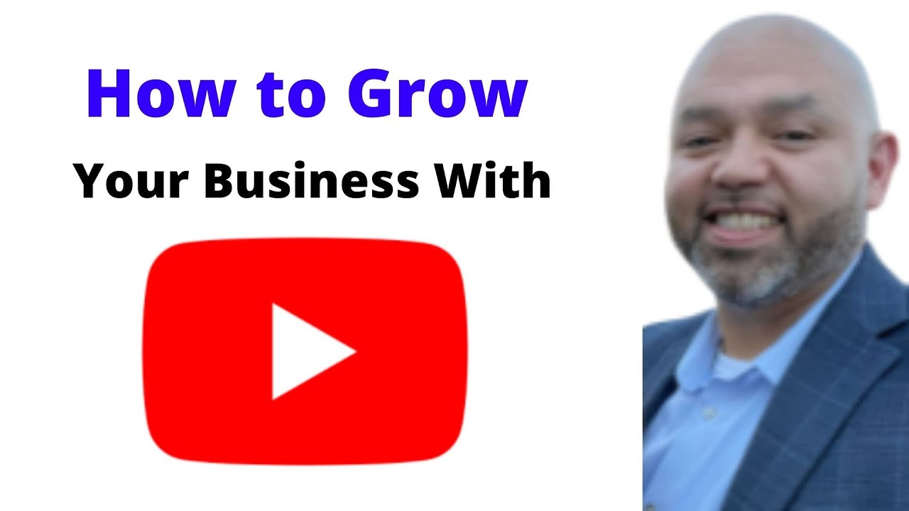 How to grow your business with youtube - youtube growth for businesses ...