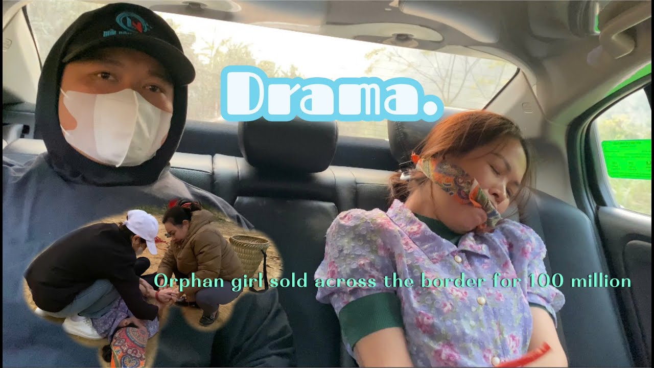 Drama. Orphan girl sold across the border by bad guys. Hoa Cỏ Lau - YouTube