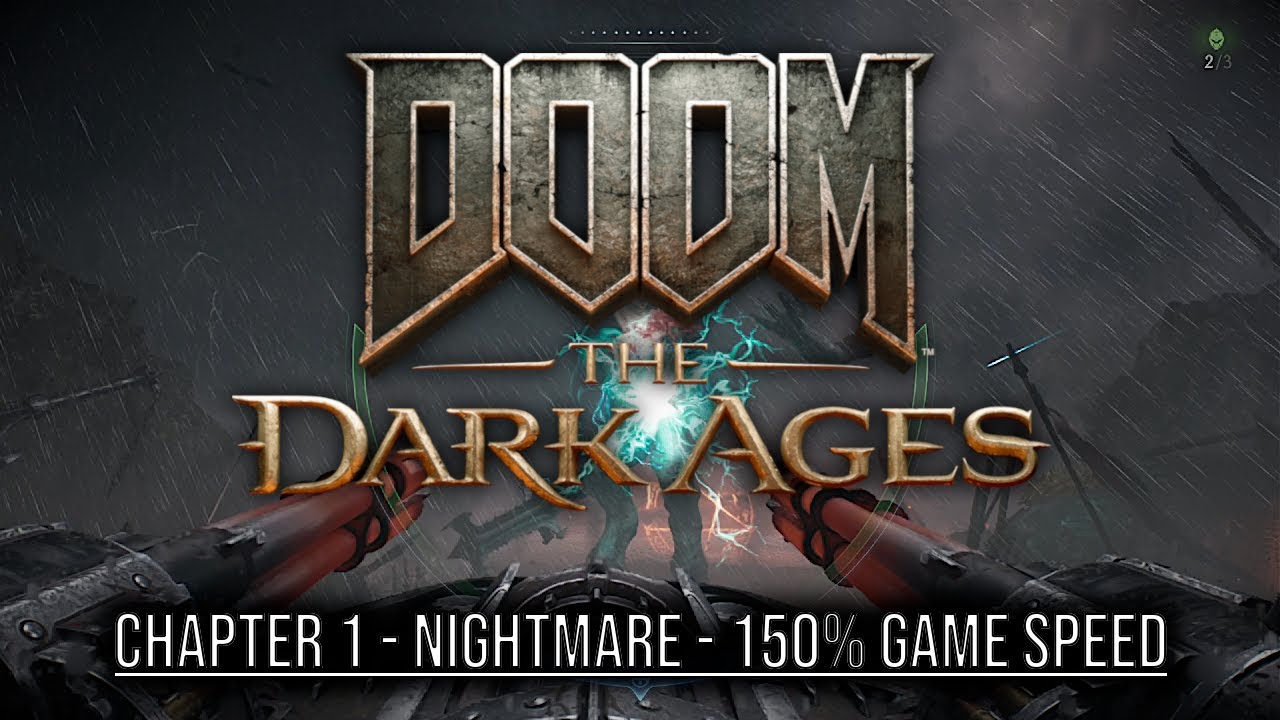 Doom: The Dark Ages - Chapter 1 - Nightmare Difficulty (150% Game Speed ...