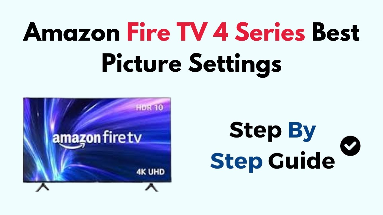 Amazon Fire TV 4 Series Best Picture Settings - YouTube