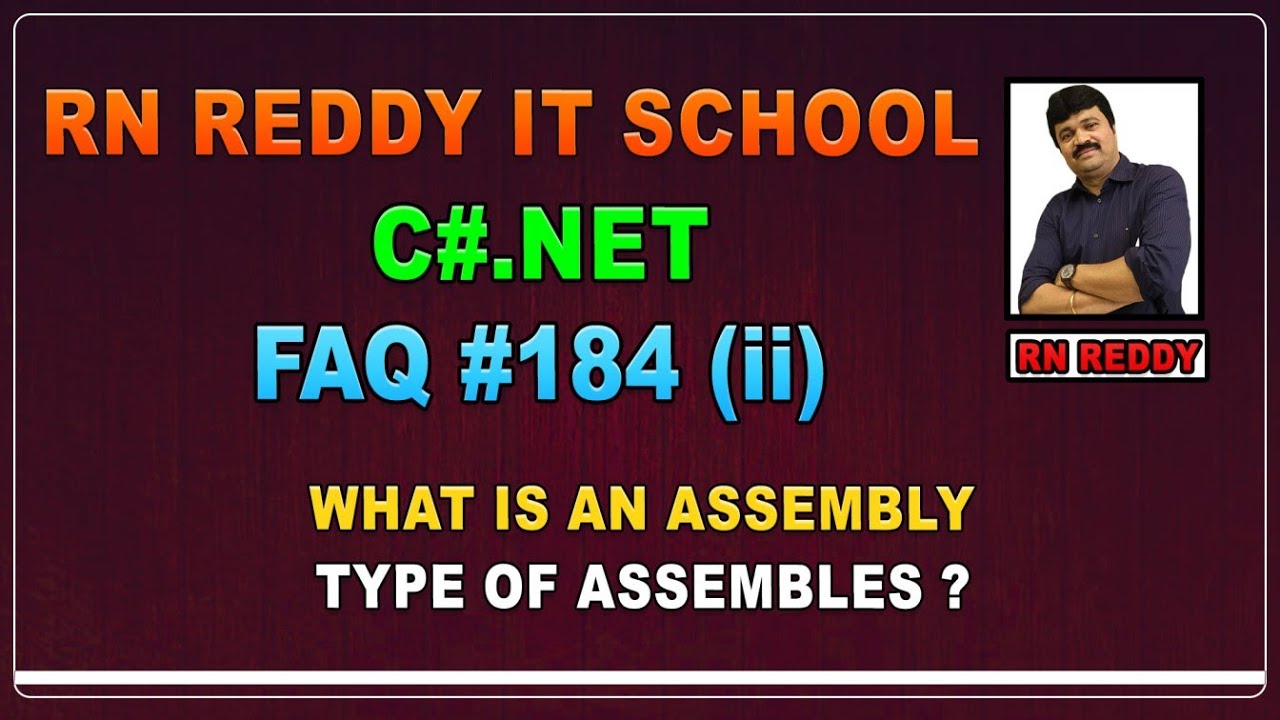 C#FAQ#184 {ii} What is an assembly Type of assembles 1? - YouTube
