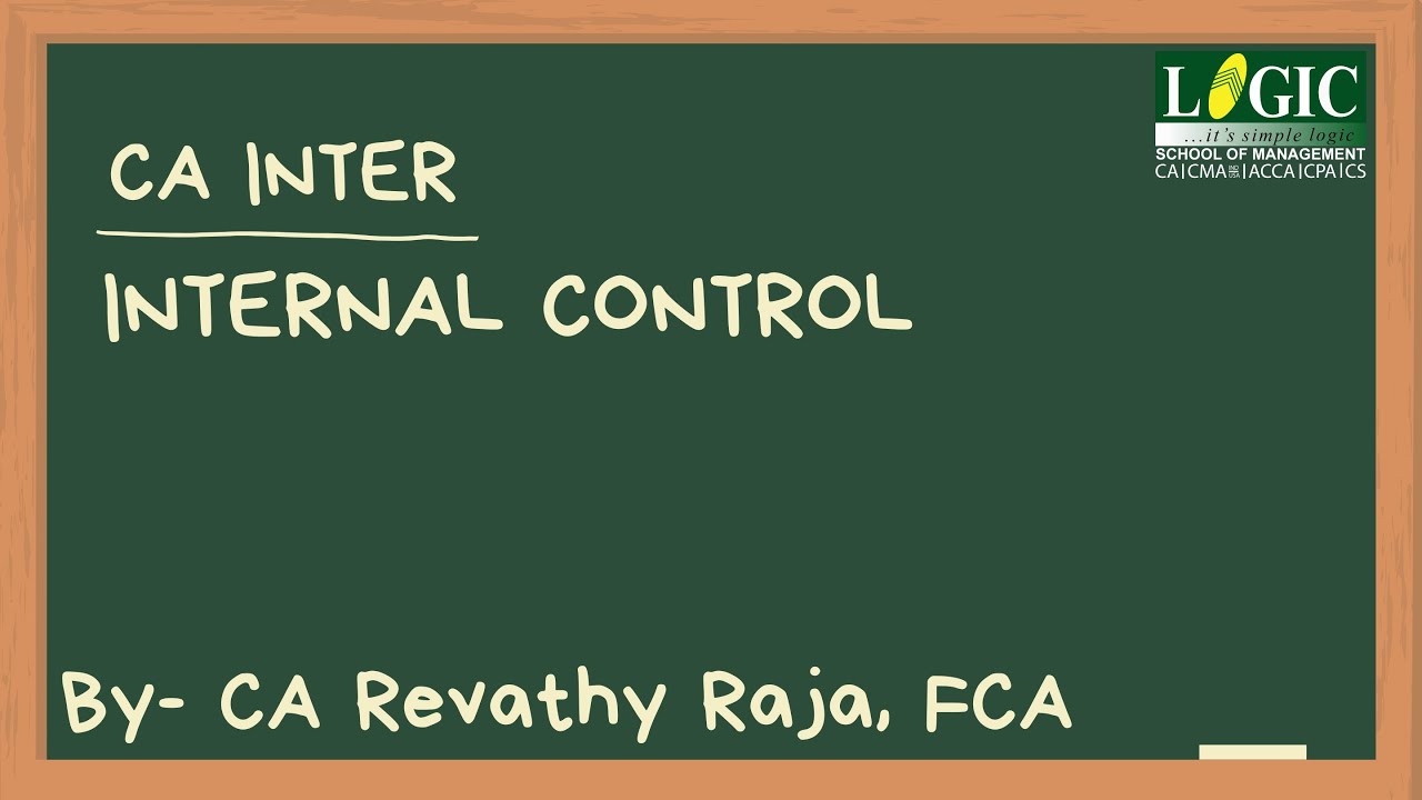 INTERNAL CONTROL BY CA REVATHY RAJA,FCA FOR CA INTER - YouTube