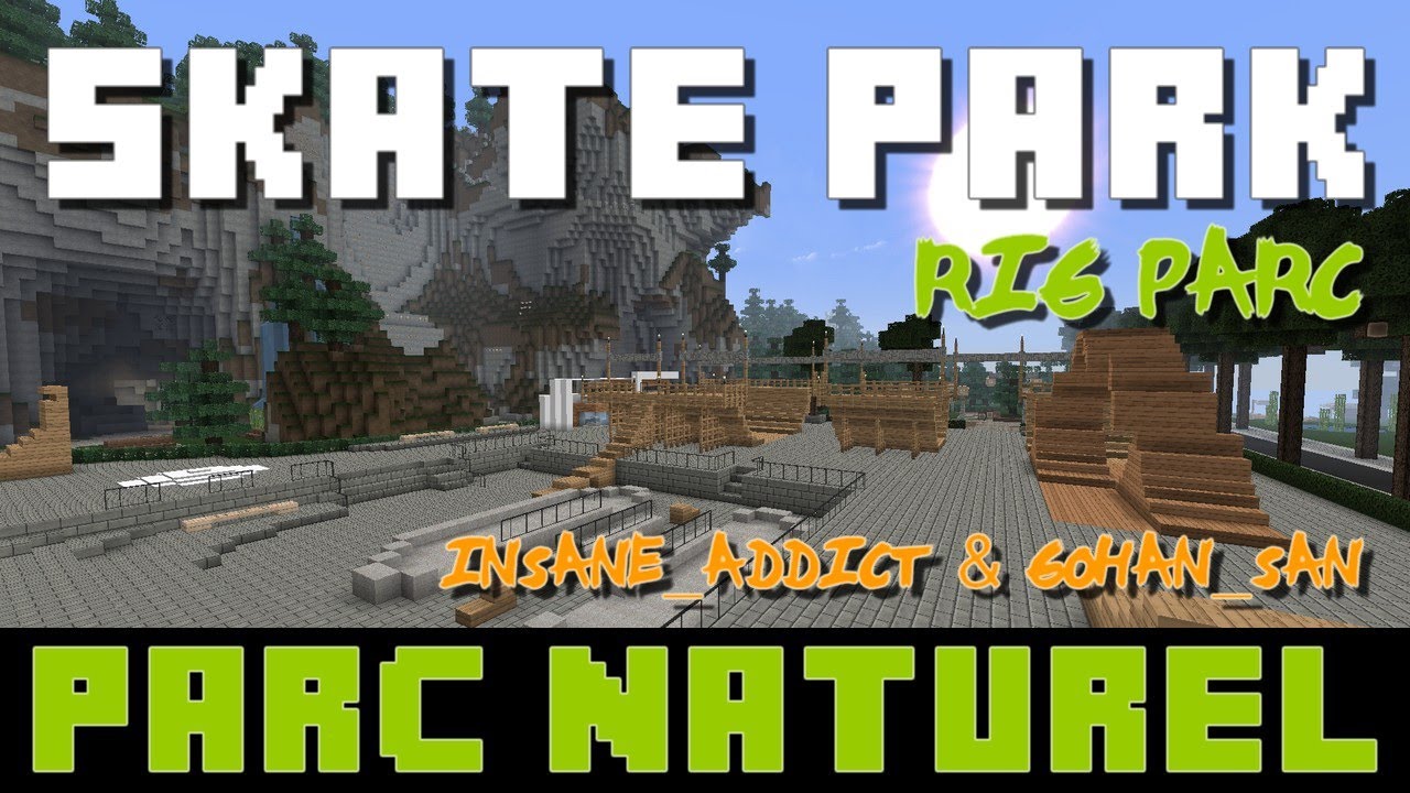 Minecraft - Parc naturel Ep_02: skate park - YouTube