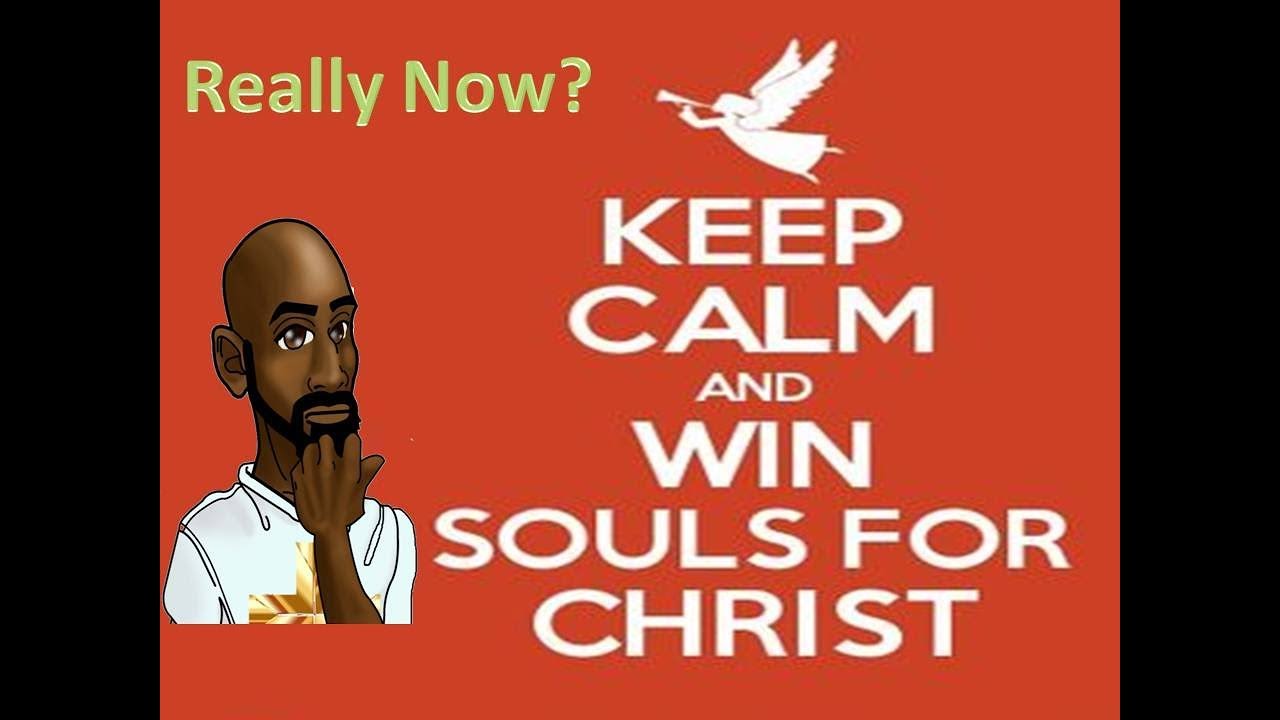 Win Souls For Christ? - YouTube