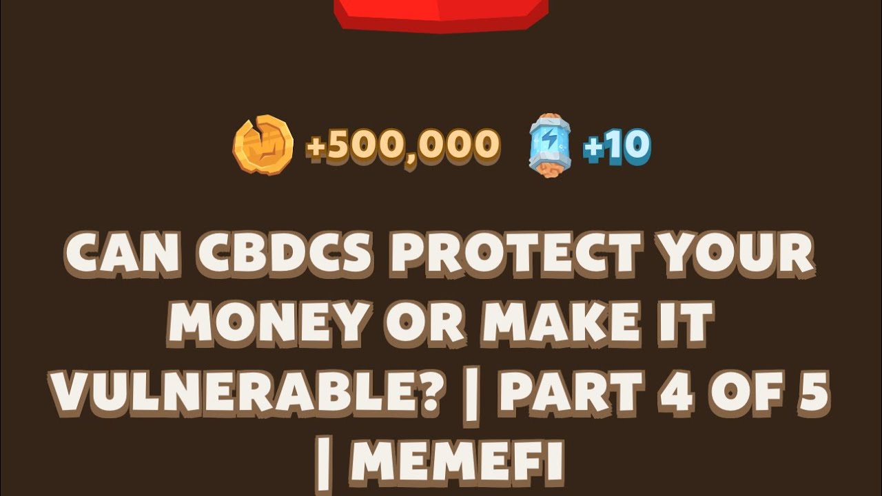 CAN CBDCS PROTECT YOUR MONEY OR MAKE IT VULNERABLE? | PART 4 OF 5 I MEMEFI New Video Code - YouTube