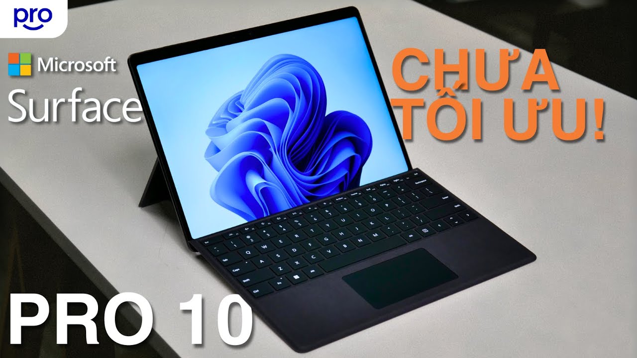 Đánh giá chi tiết Microsoft Surface Pro 10: Phải xem trước khi mua ...