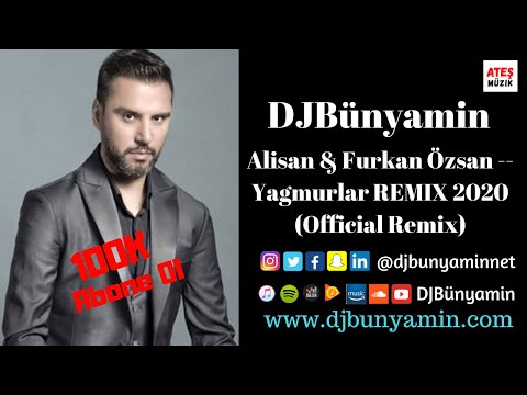 DJBünyamin ft Alisan & Furkan Özsan -- Yagmurlar REMIX 2020 (Official Remix)