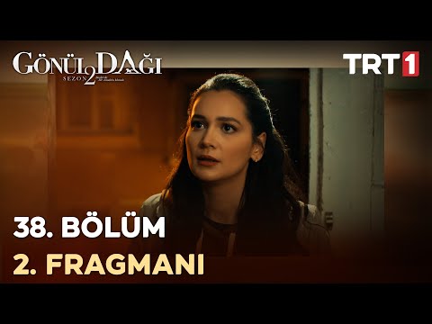 Gönül Dağı 38. Bölüm 2.Fragmanı